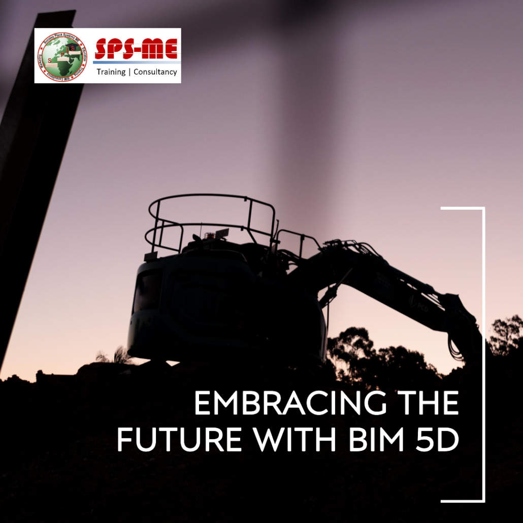 Embracing the Future: Exploring the Power of BIM 5D in Construction ...